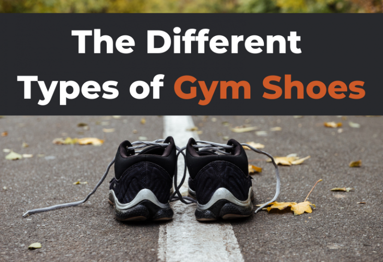 The 8 Different Types of Gym & Workout Shoes Explained (with Pictures)