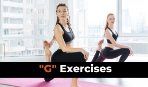 8 Powerful Exercises That Start with G (How To & Muscles Worked)