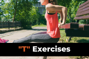 19 Terrific Exercises that Start with T (How To & Muscles Worked)